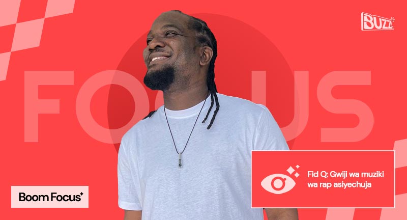 Boom Focus | Fid Q: Gwiji wa muziki wa rap asiyechuja | Boombuzz