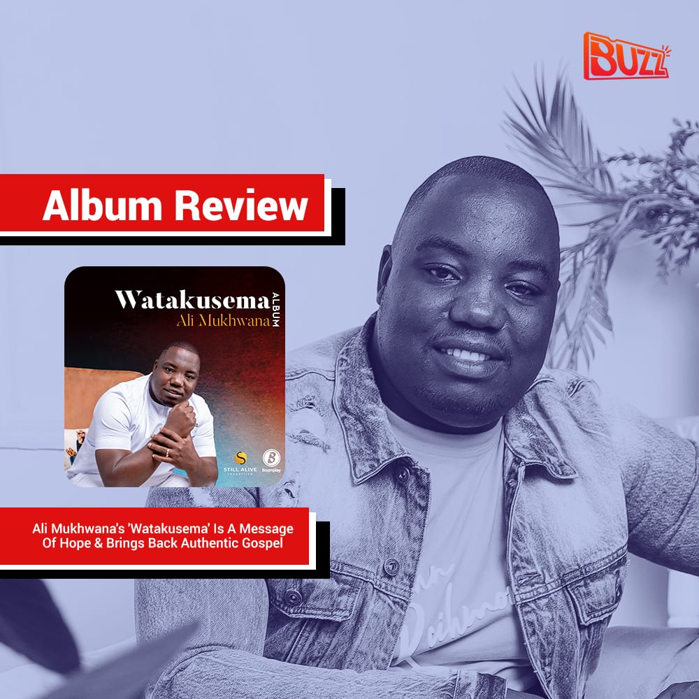 Music Review: Ali Mukhwana's 'Watakusema' Is A Message Of Hope & Brings ...