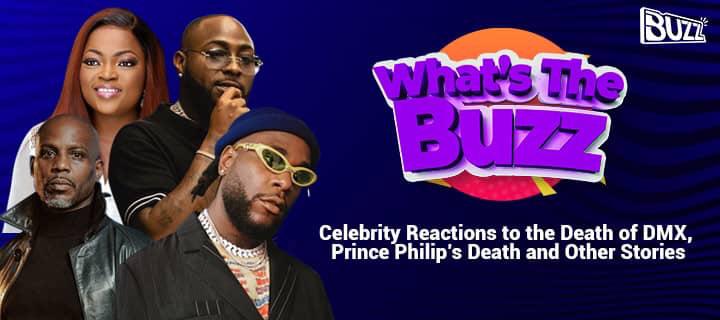 #WhatsTheBuzz: Celebrity Reactions to the Death of DMX, Prince Philip’s ...