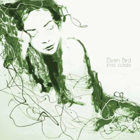 Eyes Closed - Elven Bird MP3 download | Eyes Closed - Elven Bird Lyrics ...