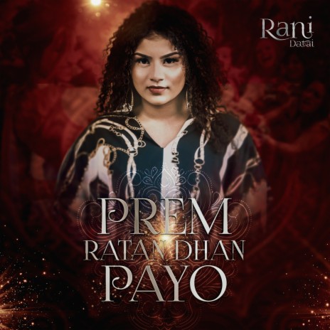 Rani Datai - Prem Ratan Dhan Payo (Cover) MP3 Download & Lyrics | Boomplay