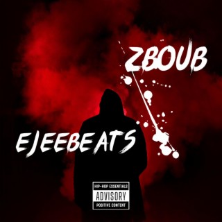 Download EJEEBEATS album songs: Zboub | Boomplay Music