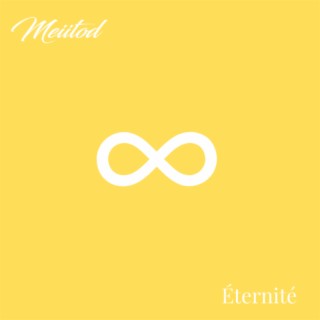 Download Meiitod album songs: Eternité | Boomplay Music