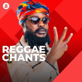 Reggae Chants | Boomplay Music