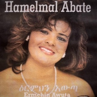 Download Hamelmal Abate album songs: Ermehin Awuta | Boomplay Music