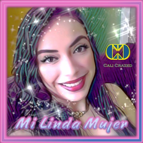 Cali Crazed - Mi Linda Mujer (Radio) MP3 Download & Lyrics | Boomplay