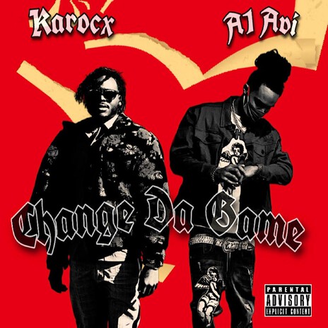 A1 Avi Change Da Game ft. Karocx Lyrics | Boomplay