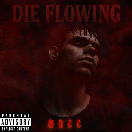 Die Flowing HELL Lyrics | Boomplay