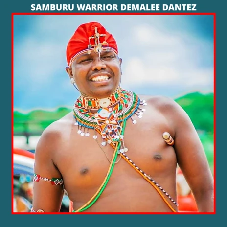 SAMBURU WARRIOR DEMALEE DANTEZ Songs MP3 Download, New Songs & Albums | Boomplay
