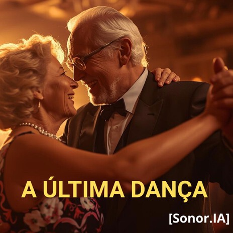 Sonor.IA A última dança Lyrics | Boomplay