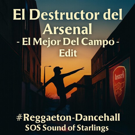SOS Sound Of Starlings El Destructor del Arsenal – El Mejor del Campo ...