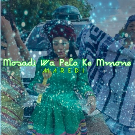 Mosadi Wa Pelo Ke Mmone - Maredi MP3 download | Mosadi Wa Pelo Ke Mmone ...