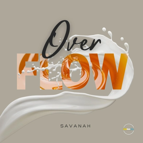 Savanah Overflow Lyrics | Boomplay