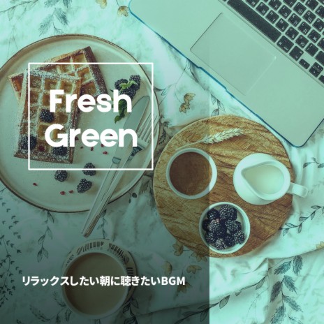 Fresh Green - The Morning Riser MP3 Download & Lyrics | Boomplay