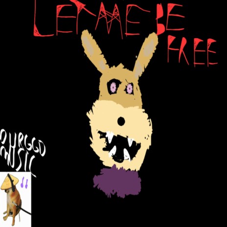 Durggo Music Let Me Be Free Lyrics | Boomplay
