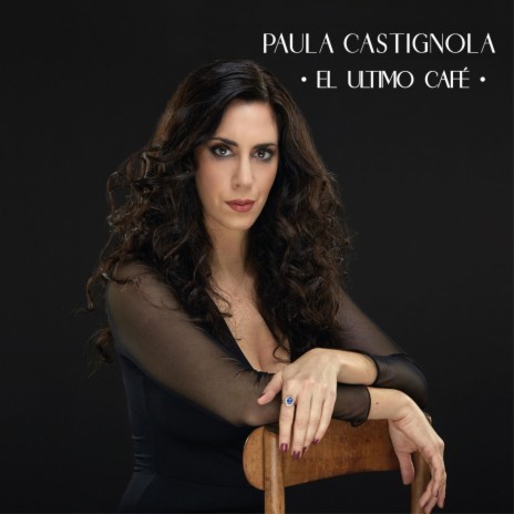 Paula Castignola - El Último Café (feat. Ariel Pirotti) MP3 Download ...