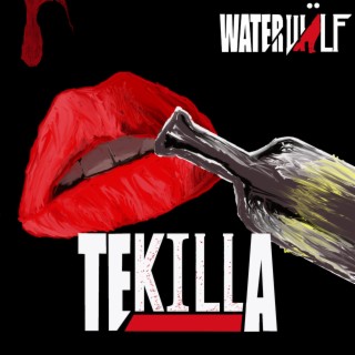 Download Water Wolf album songs: TeKILLa | Boomplay Music