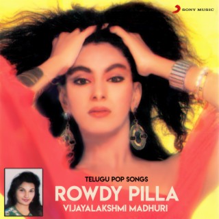Download Vijayalakshmi Madhuri album songs: Rowdy Pilla (Telugu Pop ...