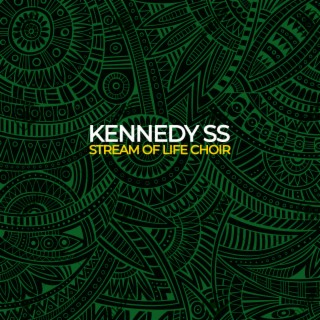 Download Stream Of Life Choir album songs: Kennedy SS | Boomplay Music