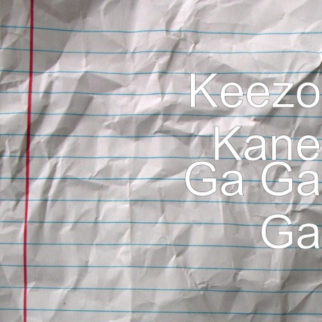 Keezo Kane - Ga Ga Ga MP3 Download & Lyrics | Boomplay