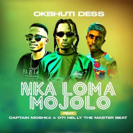 Nka Loma Mojolo ft. Captain Moshka & o71 Nelly The Master Beat ...