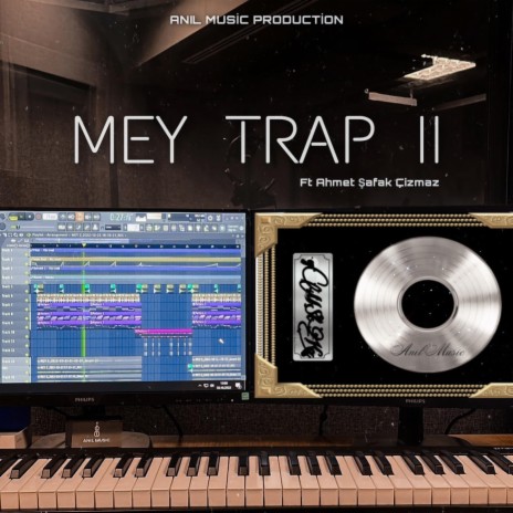 Mey Trap II - Anıl Şahin MP3 download | Mey Trap II - Anıl Şahin Lyrics ...