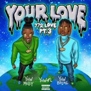 Download YNW Melly album songs: 772 Love Pt. 3 (Your Love) | Boomplay Music