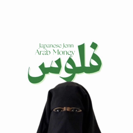 Japanese Jenn - Arab Money MP3 Download & Lyrics | Boomplay