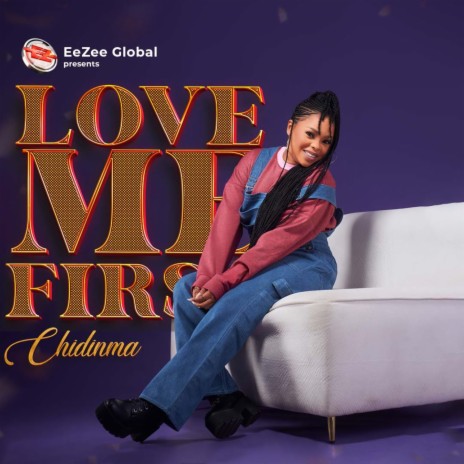 Chidinma - Love Me First MP3 Download & Lyrics | Boomplay