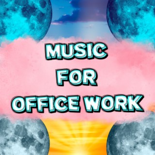 Concentration Music For Office Work Songs MP3 Download, New Songs & Albums | Boomplay
