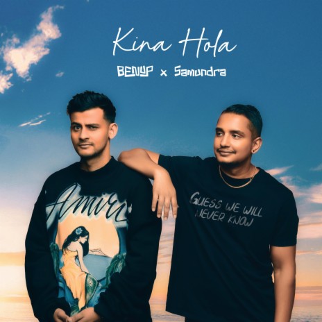 BENUP Kina Hola ft. Samundra Lyrics | Boomplay