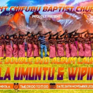 Download Chifubu Baptist Church Choir album songs: Wisula Umuntu ...