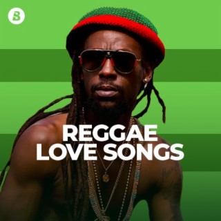 Reggae Love Songs | Boomplay Music