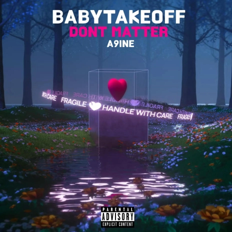 Babytakeoff - Don't Matter ft. A9ine MP3 Download & Lyrics | Boomplay