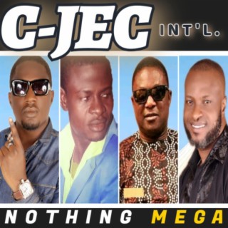 Download C-JEC INT'L. album songs: Nothing mega | Boomplay Music