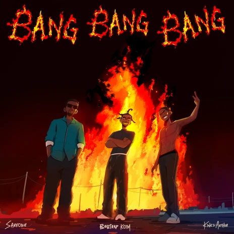 Beeztrap KOTM - BANG BANG BANG ft. Sarkodie & Kwesi Arthur MP3 Download ...