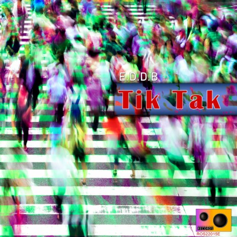 Tik Tak - E.D.D.B MP3 download | Tik Tak - E.D.D.B Lyrics | Boomplay Music