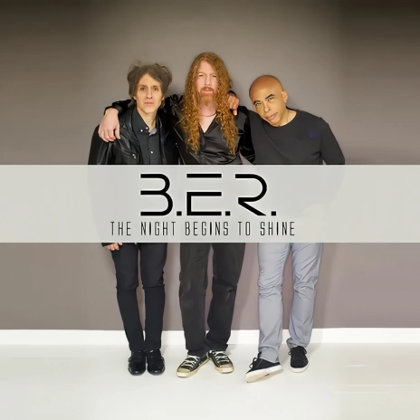 B.E.R. The Night Begins to Shine Lyrics | Boomplay