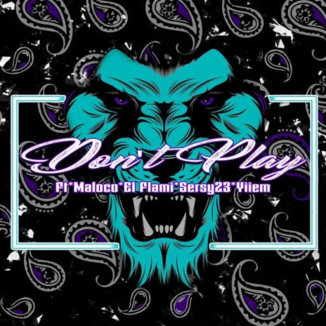 El Monta Cotorra - Don't Play ft. Maloco, El Flami, Sersy 23 & Yiiem ...