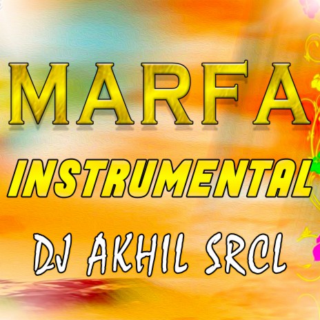 Dj Akhil Srcl - Marfa Instrumental MP3 Download & Lyrics | Boomplay