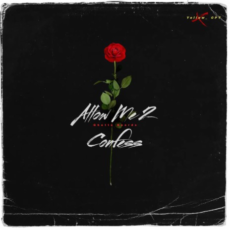 Yellow_Cpt - Confess MP3 Download & Lyrics | Boomplay