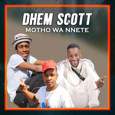 DHEM SCOTT - Motho waka wa nnete MP3 Download & Lyrics | Boomplay