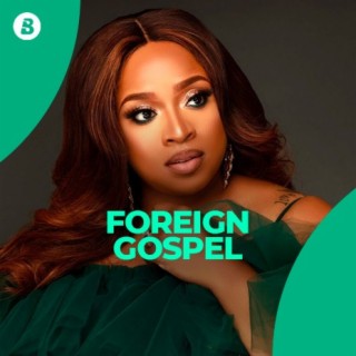 Foreign Gospel | Boomplay Music