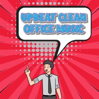 Upbeat Clean Office Music Songs MP3 Download, New Songs & Albums | Boomplay