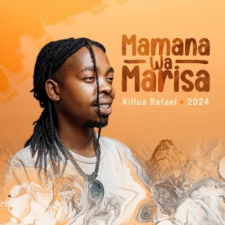 Download Killua Rafael album songs: Mamana Wa Marisa | Boomplay Music