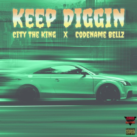 Keep Diggin ft. Codename Bellz - CitytheKing MP3 download | Keep Diggin ...