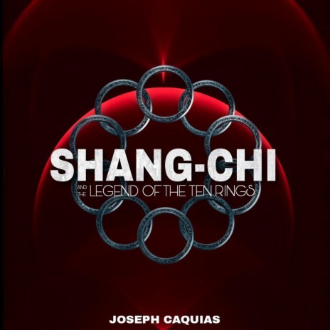 Joseph Caquias - Shang-Chi Theme MP3 Download & Lyrics | Boomplay
