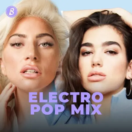 Electro Pop Mix | Boomplay Music