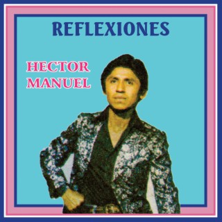 Héctor Manuel Songs MP3 Download, New Songs & Albums | Boomplay