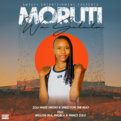 Zoli White Smoke - Moruti Wa Selala ft. SmeezyOn The Beat, Shandesh The ...